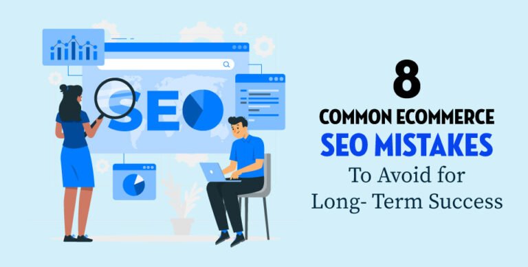 8 Common Ecommerce Seo Mistakes To Avoid For Long Term Success